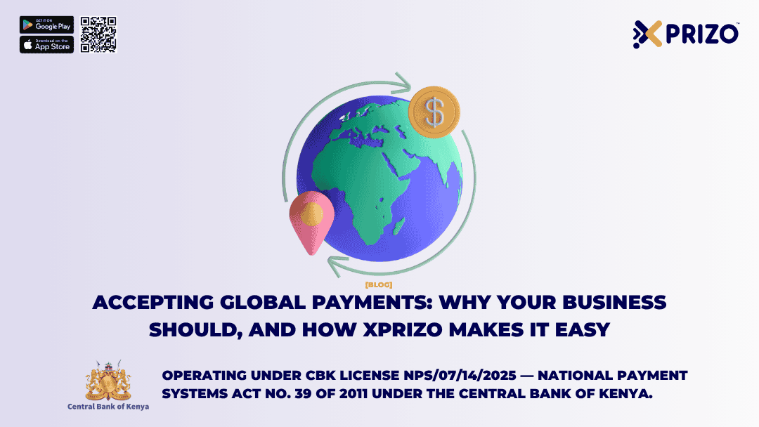 Accepting Global Payments: Why Your Business Should, and How Xprizo ...